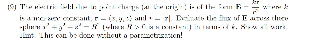 Solved 9) The electric field due to point charge (at the | Chegg.com