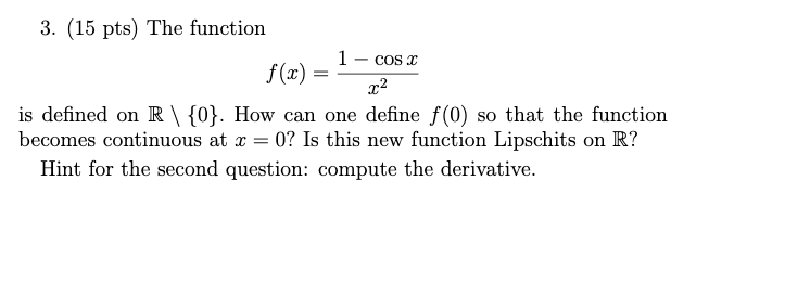 Solved 3. (15 pts) The function 1 - cosc f(x) = x2 is | Chegg.com