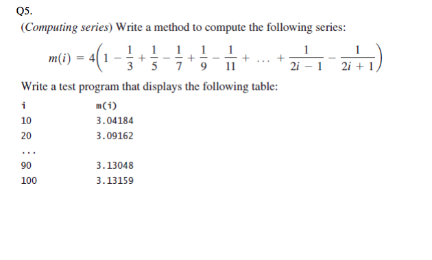 Solved write a method to compute the following series: Write | Chegg.com