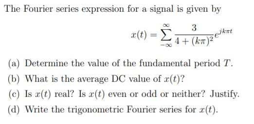Solved The Fourier series expression for a signal is given | Chegg.com
