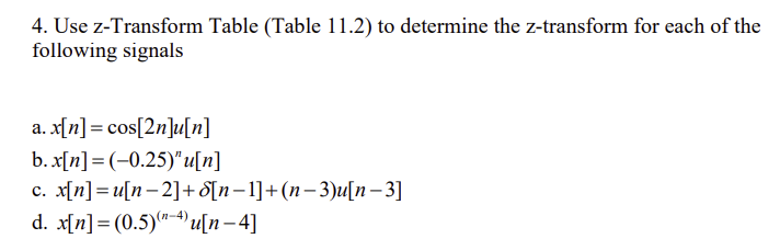 Solved 4 Use Z Transform Table Table 11 2 To Determine