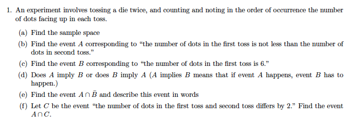 Solved 1. An experiment involves tossing a die twice, and | Chegg.com
