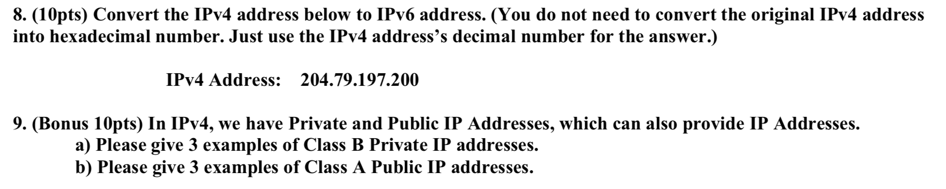 Solved 8. (10pts) Convert the IPv4 address below to IPv6 | Chegg.com