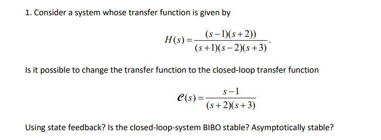 Solved 1. Consider a system whose transfer function is given | Chegg.com