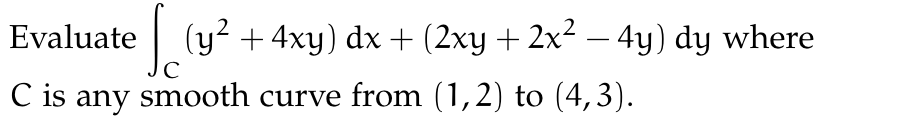 Solved Evaluate | (y2 + 4xy) dx + (2xy + 2x2 – 4y) dy where | Chegg.com