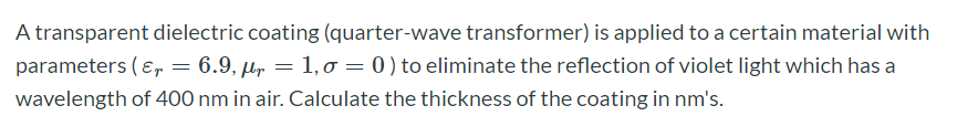 Solved A transparent dielectric coating (quarter-wave | Chegg.com