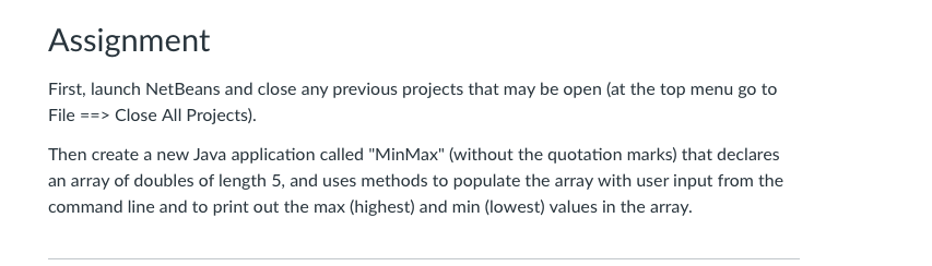 Solved Assignment First, launch NetBeans and close any | Chegg.com