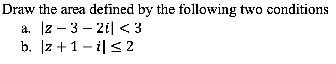 Solved Draw the area defined by the following two conditions | Chegg.com