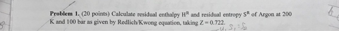 Solved Problem 1. (20 points) Calculate residual enthalpy HR | Chegg.com