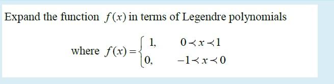 Solved Expand the function f(x) in terms of Legendre | Chegg.com