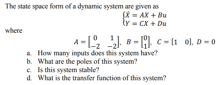 Solved The state space form of a dynamic system are given as | Chegg.com