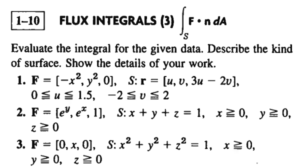 Solved FLUX INTEGRALS (3) ∫SF⋅ndA Evaluate the integral for | Chegg.com