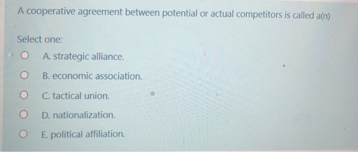 Solved A cooperative agreement between potential or actual | Chegg.com