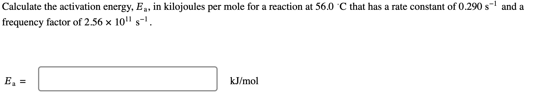 Solved Calculate the activation energy, Ea, in kilojoules | Chegg.com