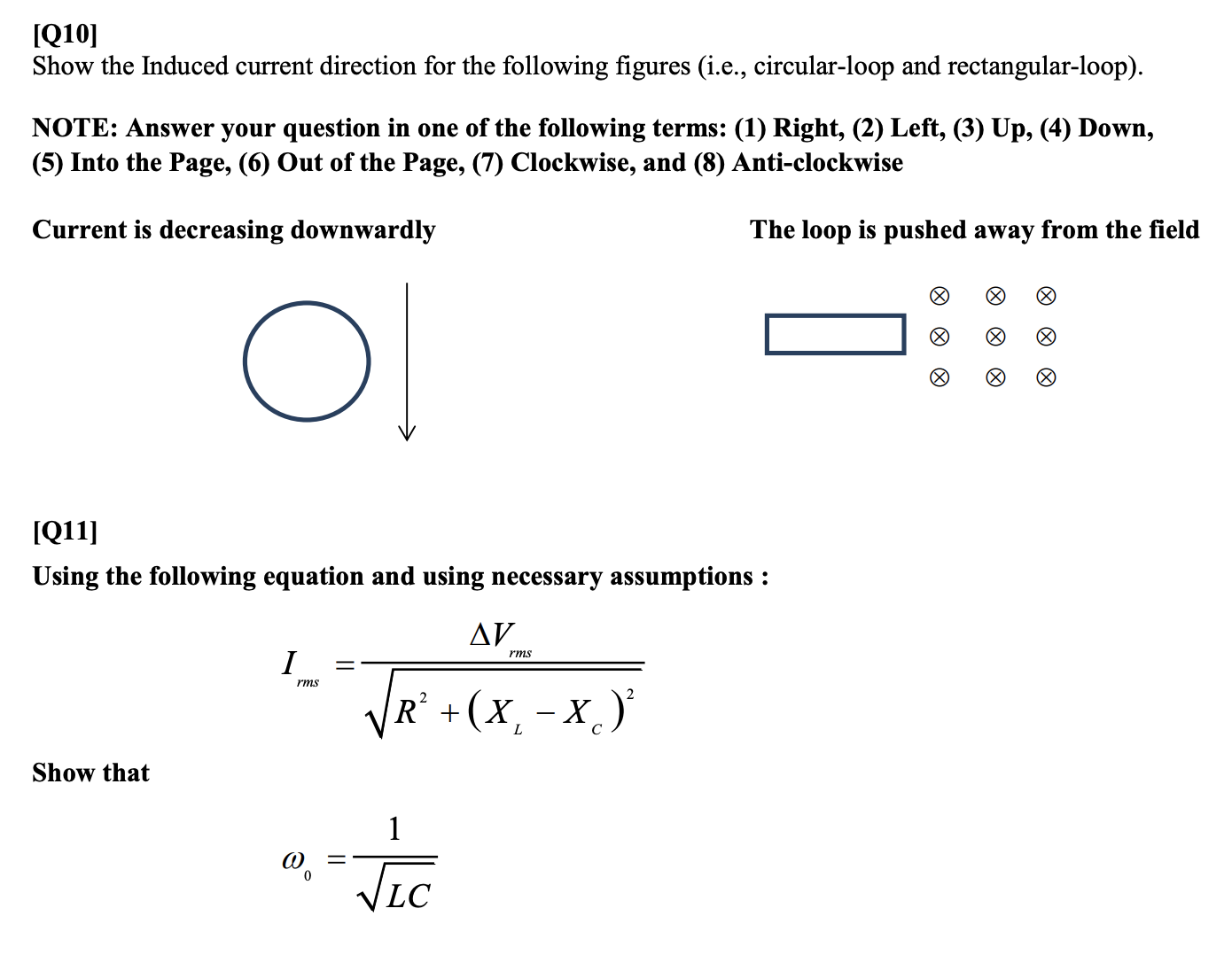[Q10] Show the Induced current direction for the | Chegg.com