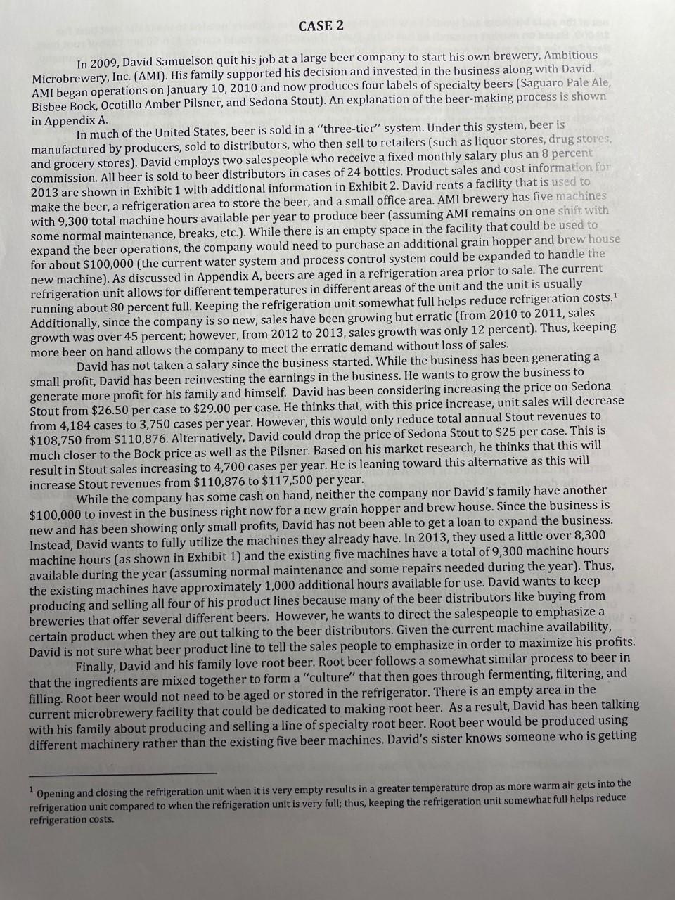Solved CASE 2 In 2009, David Samuelson quit his job at a | Chegg.com