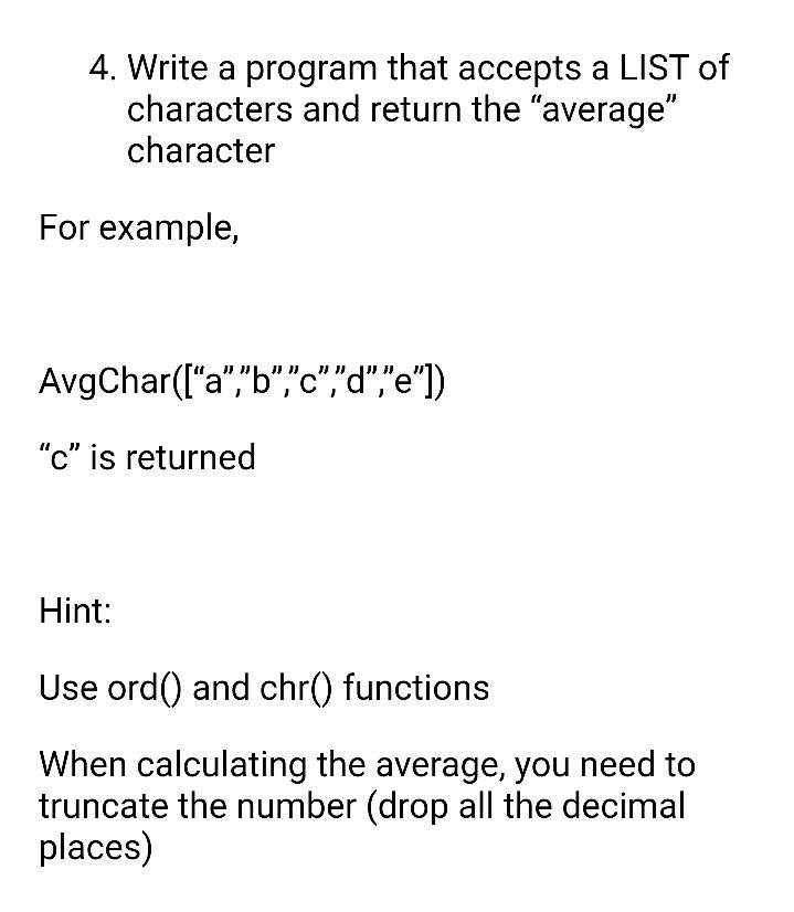 Solved 4. Write a program that accepts a LIST of characters | Chegg.com