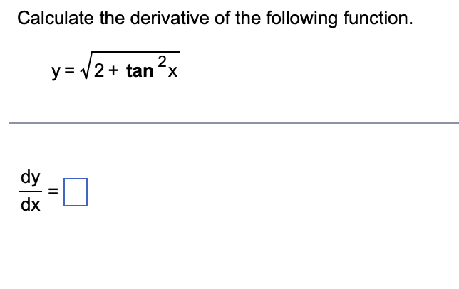 Solved Calculate the derivative of the following function. | Chegg.com