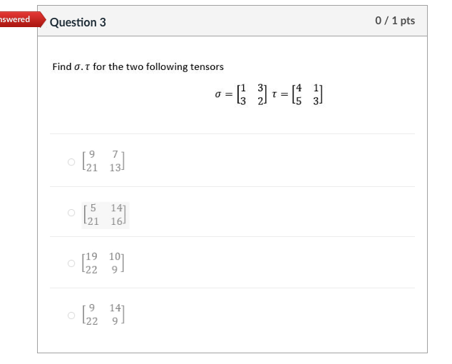 Solved Find σ.τ for the two following tensors | Chegg.com