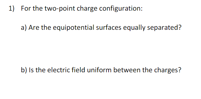 Solved + E 27 1) For the two-point charge configuration: | Chegg.com