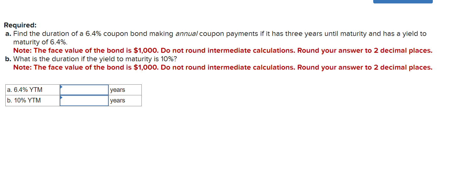 Solved Required: a. Find the duration of a 6.4% coupon bond | Chegg.com