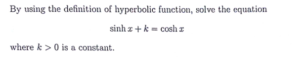 Solved By using the definition of hyperbolic function, solve | Chegg.com