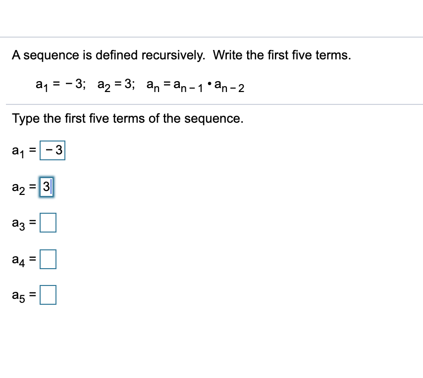 Solved A sequence is defined recursively. Write the first | Chegg.com