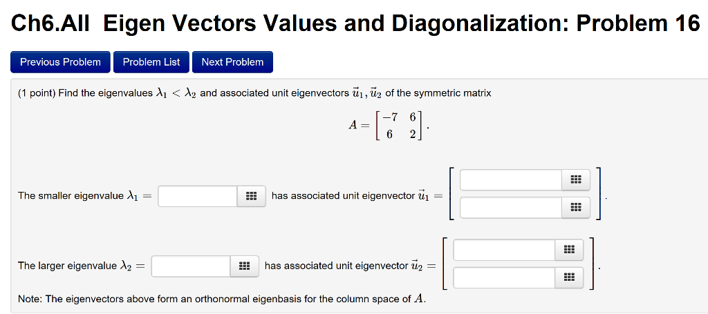 Solved Ch6.All Eigen Vectors Values and Diagonalization: | Chegg.com