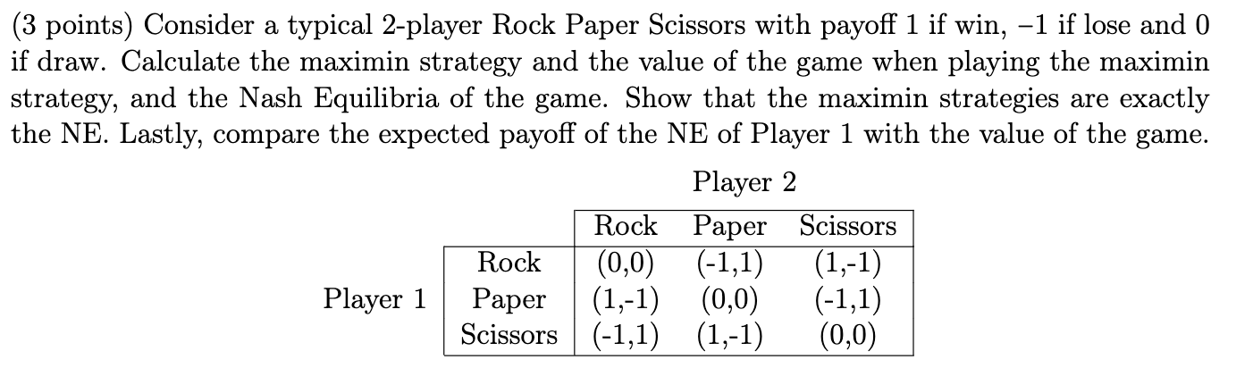 Solved (3 points) Consider a typical 2-player Rock Paper | Chegg.com