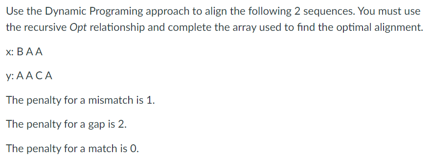 Solved Use the Dynamic Programing approach to align the | Chegg.com