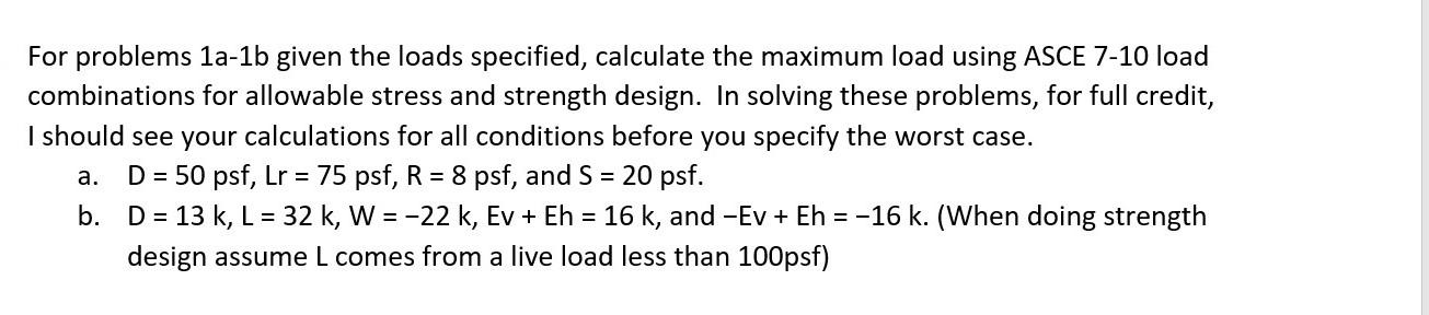 Solved For problems 1a-1b given the loads specified, | Chegg.com