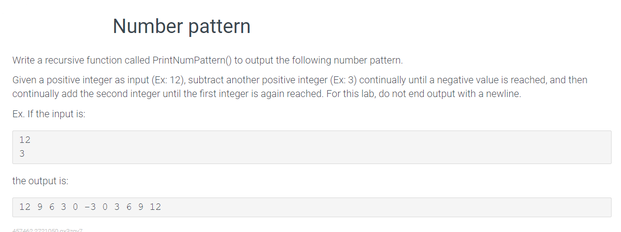 Solved Write a recursive function called PrintNumPattern() | Chegg.com