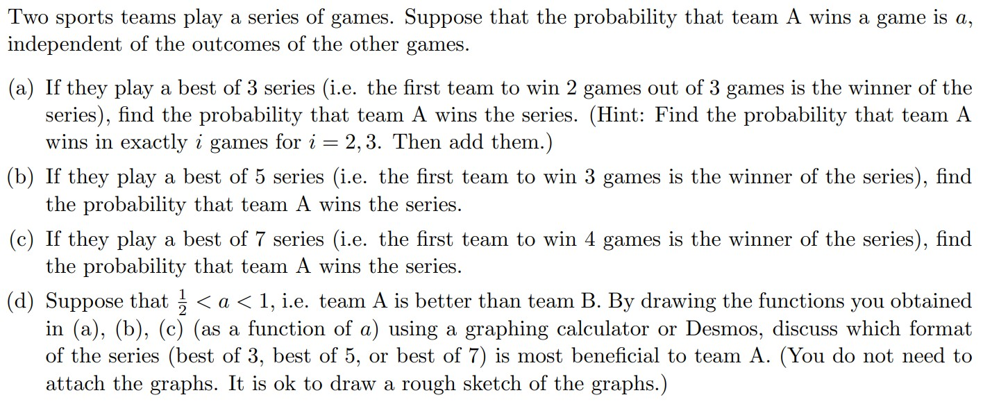 Solved Two sports teams play a series of games. Suppose that | Chegg.com