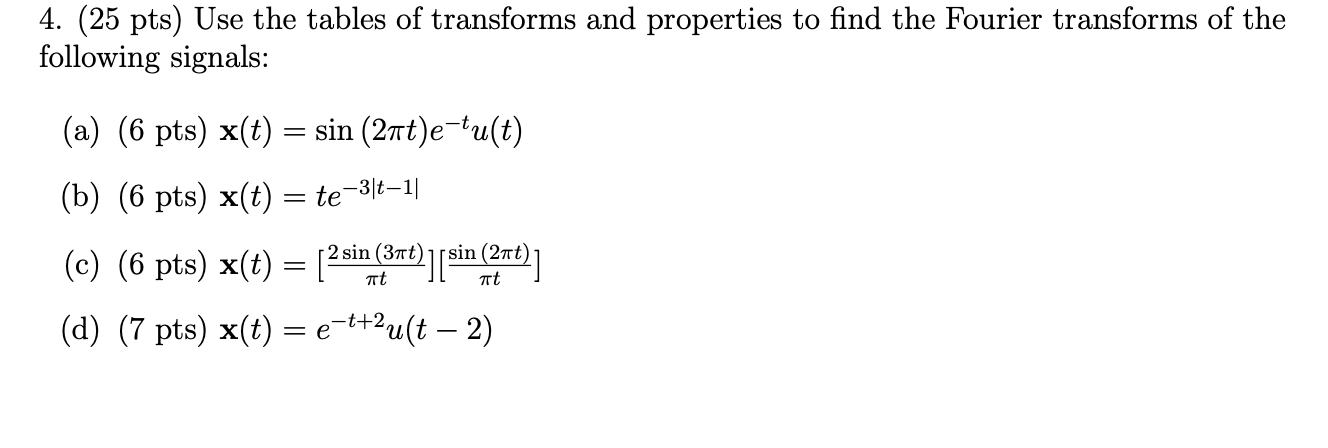 Solved 4. (25 pts) Use the tables of transforms and | Chegg.com