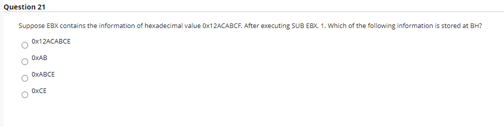 Solved Question 21 Suppose EBX contains the information of | Chegg.com