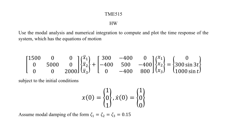 Solved Use the modal analysis and numerical integration to | Chegg.com