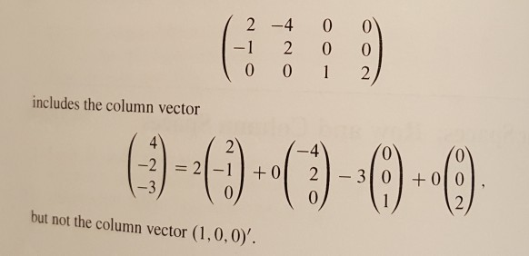 Solved Explain why the column space of the 3x4 matrix | Chegg.com