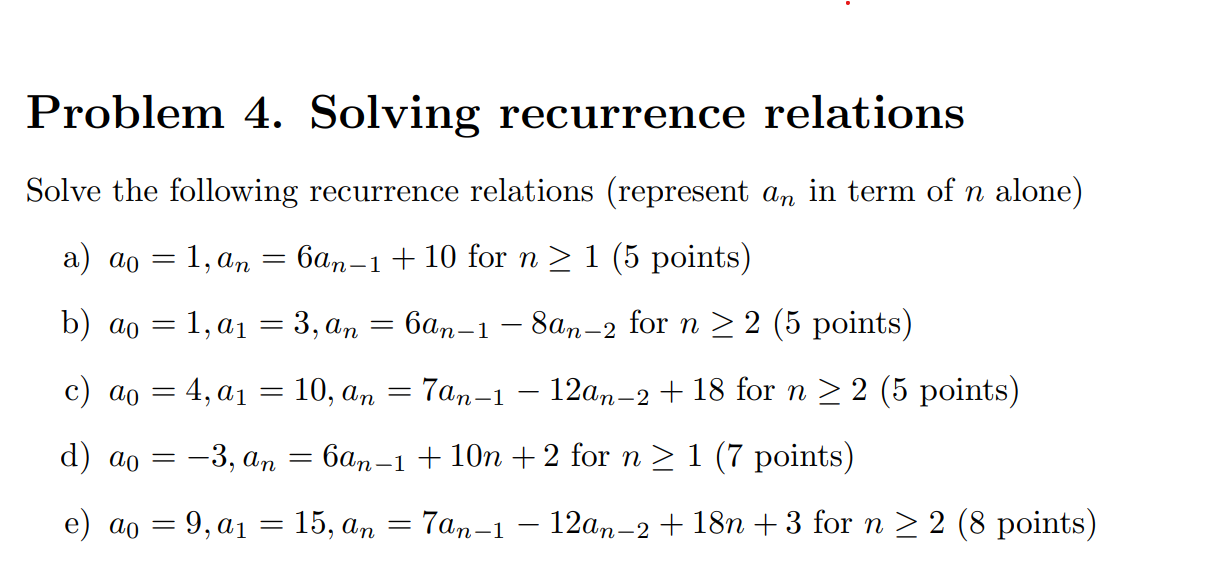Solved Problem 4. Solving recurrence relations Solve the | Chegg.com