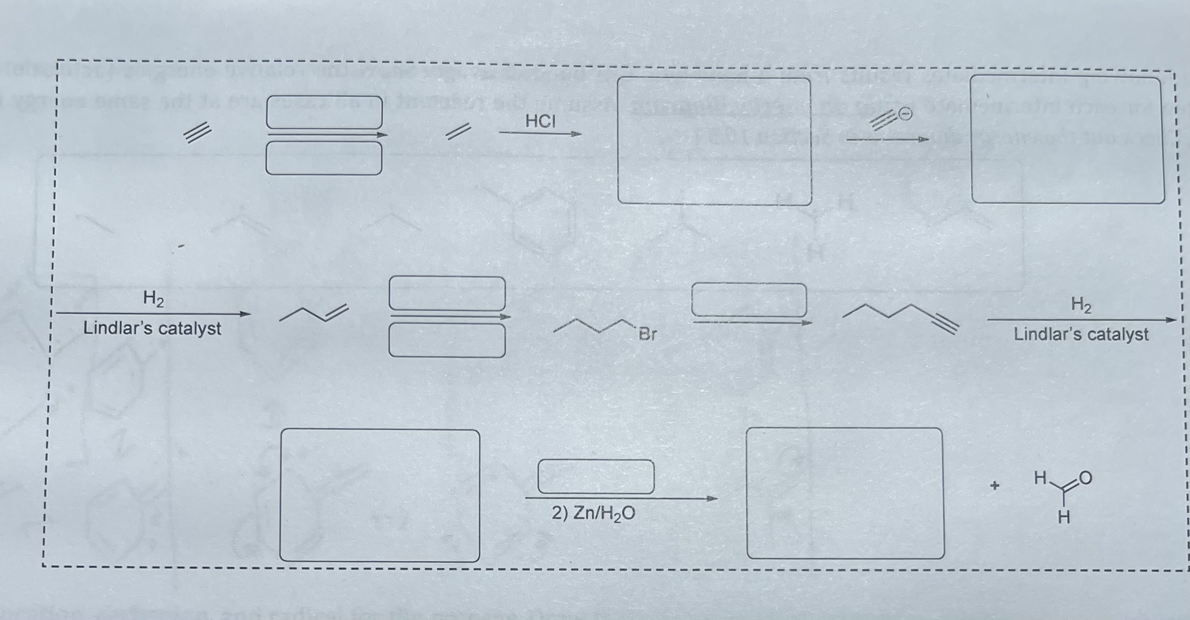 Solved = HCl H2 Lindlar's catalyst 2) Zn/H2O | Chegg.com
