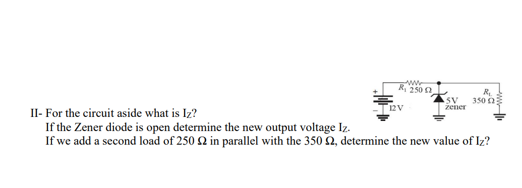 Solved II- For the circuit aside what is IZ ? If the Zener | Chegg.com