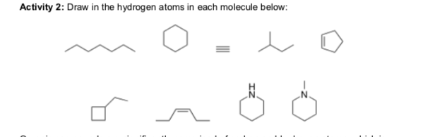 Solved Activity 2: Draw in the hydrogen atoms in each | Chegg.com