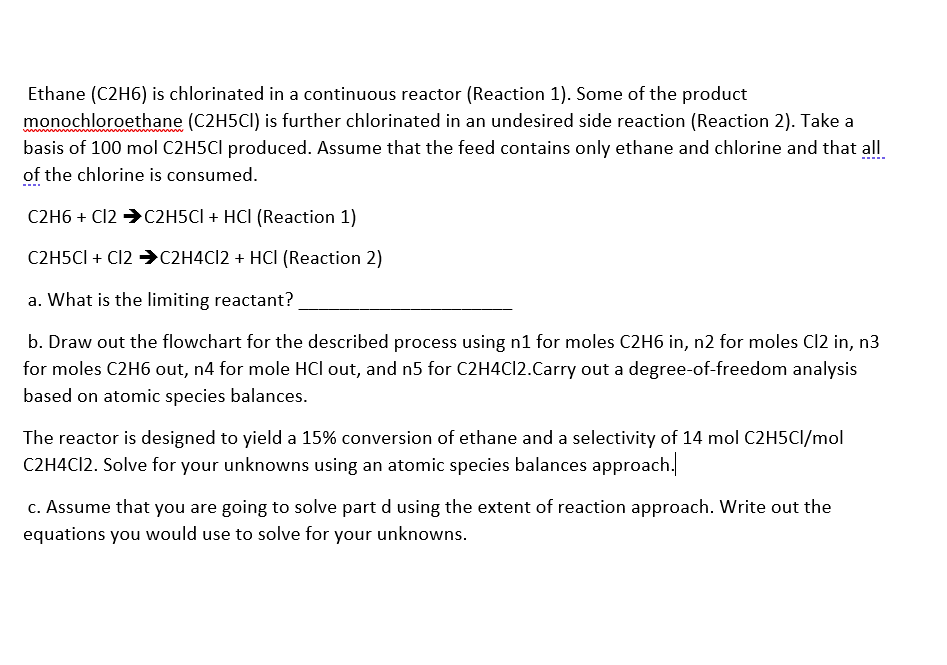 Solved Ethane (C2H6) is chlorinated in a continuous reactor | Chegg.com