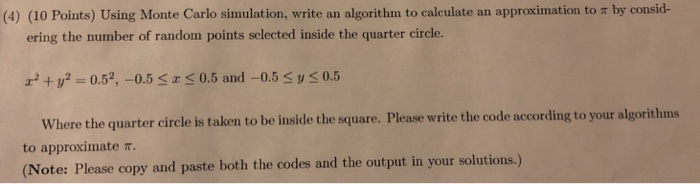 Solved 10 Points) Using Monte Carlo simulation, write an | Chegg.com