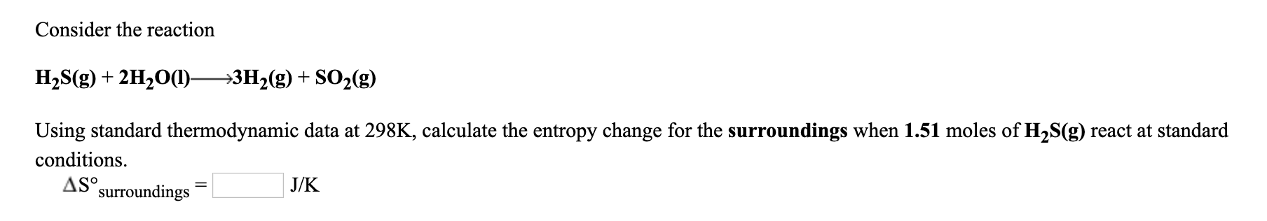 Solved Consider the reaction H2S(g) + 2H2O(l) — 3H2(g) + | Chegg.com