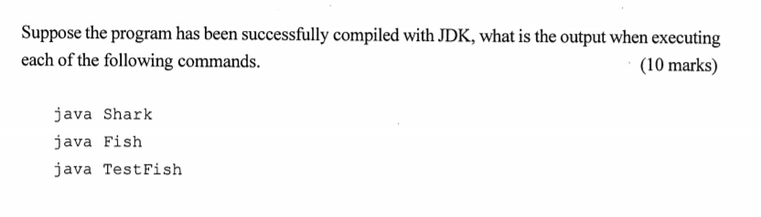 Solved Analyze the following program. class Fish { protected | Chegg.com