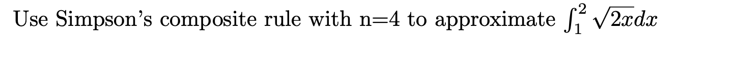 Solved Use Simpson's composite rule with n=4 to approximate | Chegg.com