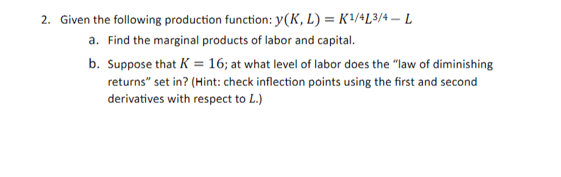 Solved 2. Given the following production function: | Chegg.com