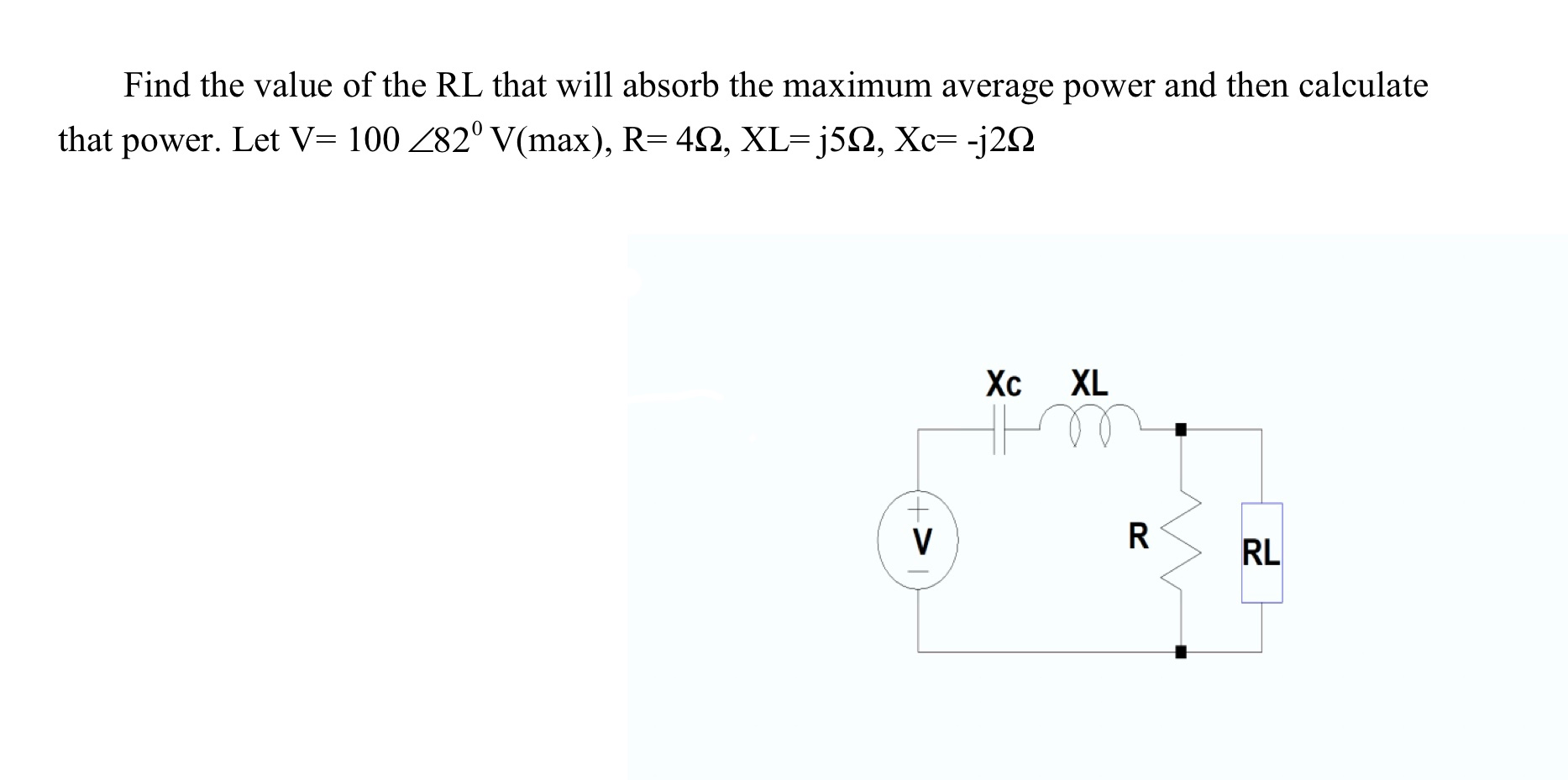 Solved Find the value of the RL that will absorb the maximum | Chegg.com