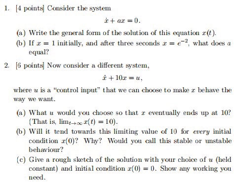 Solved 1. 4 points Consider the system x+ax = 0. (a) Write | Chegg.com