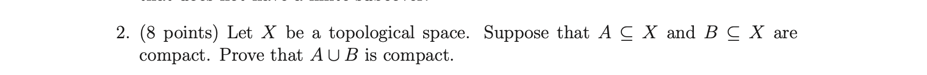 Solved (8 ﻿points) ﻿Let x ﻿be a topological space. Suppose | Chegg.com